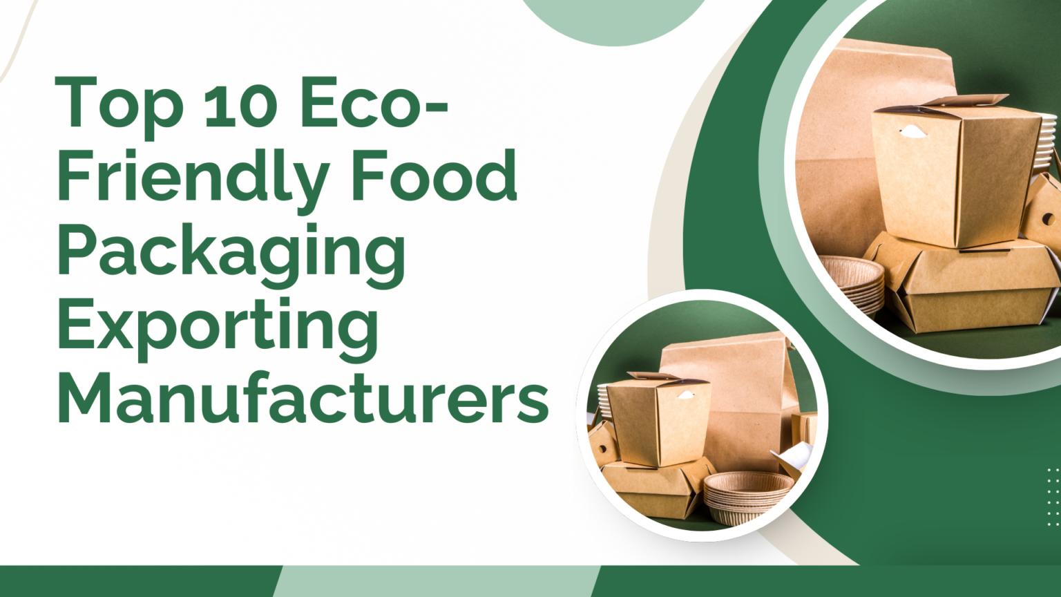 No.1 Best Eco-friendly food packaging exporting manufacturers in India